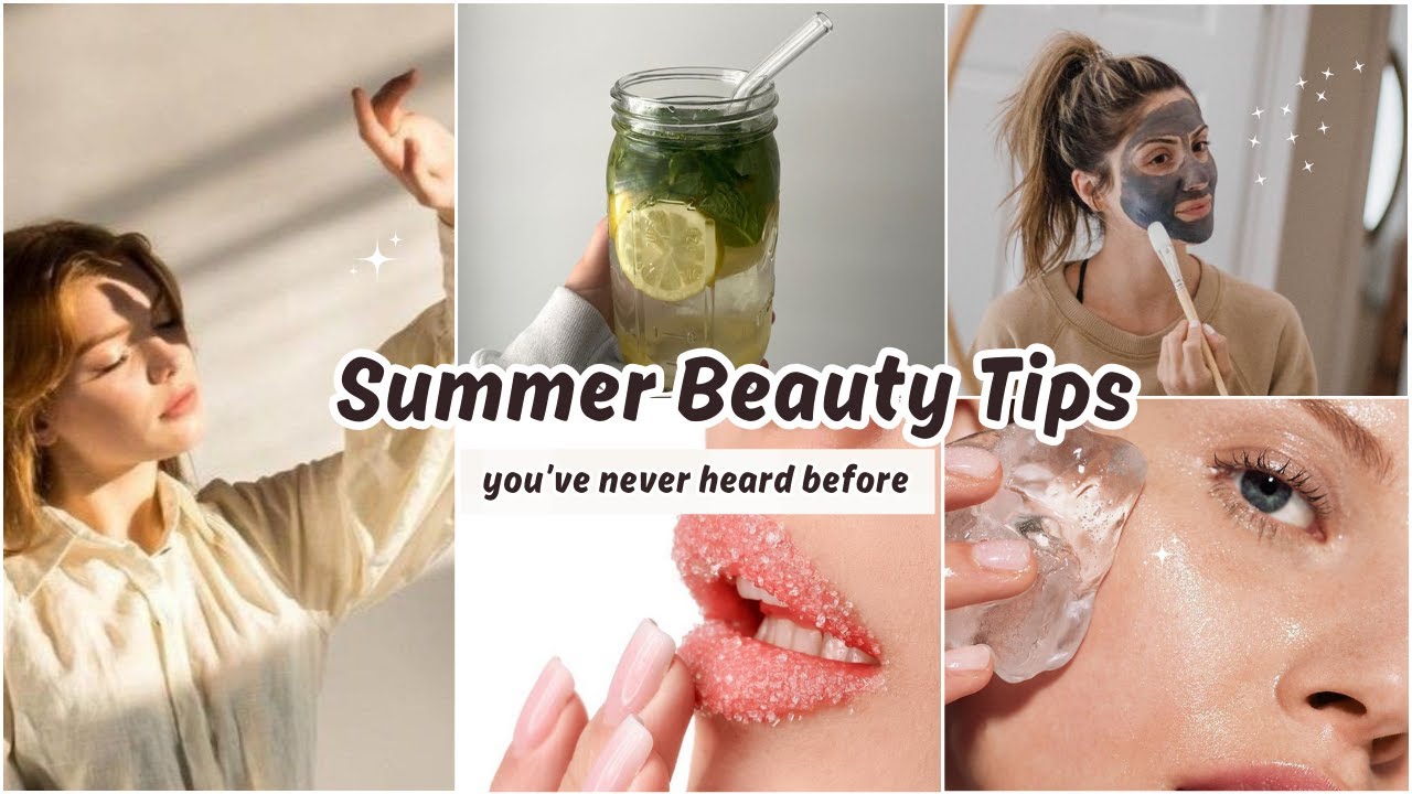 Summer Beauty Tips | That You Have Never Heard Before - YouTube