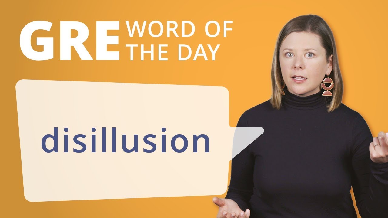 GRE Vocab Word of the Day: Disillusion | Manhattan Prep - YouTube