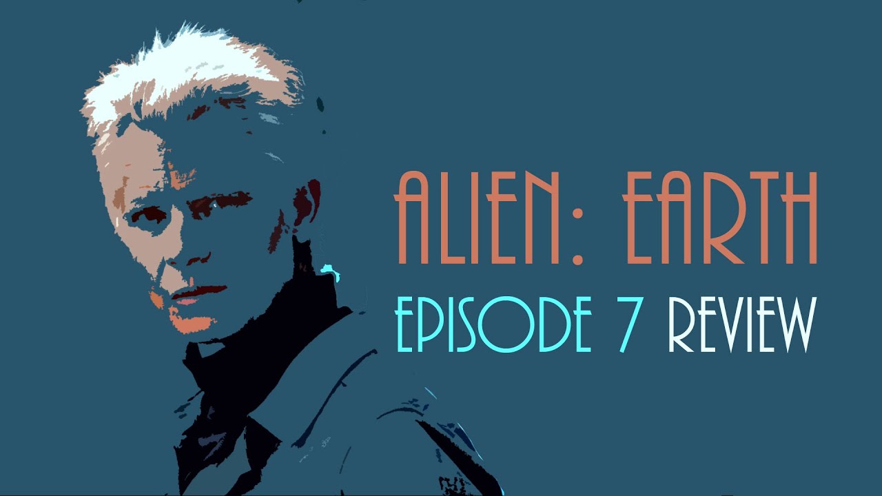 Alien: Earth – Episode 7 Review - YouTube