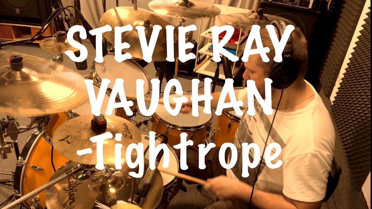 STEVIE RAY VAUGHAN & DOUBLE TROUBLE - TIGHTROPE | Drum Performance by ...