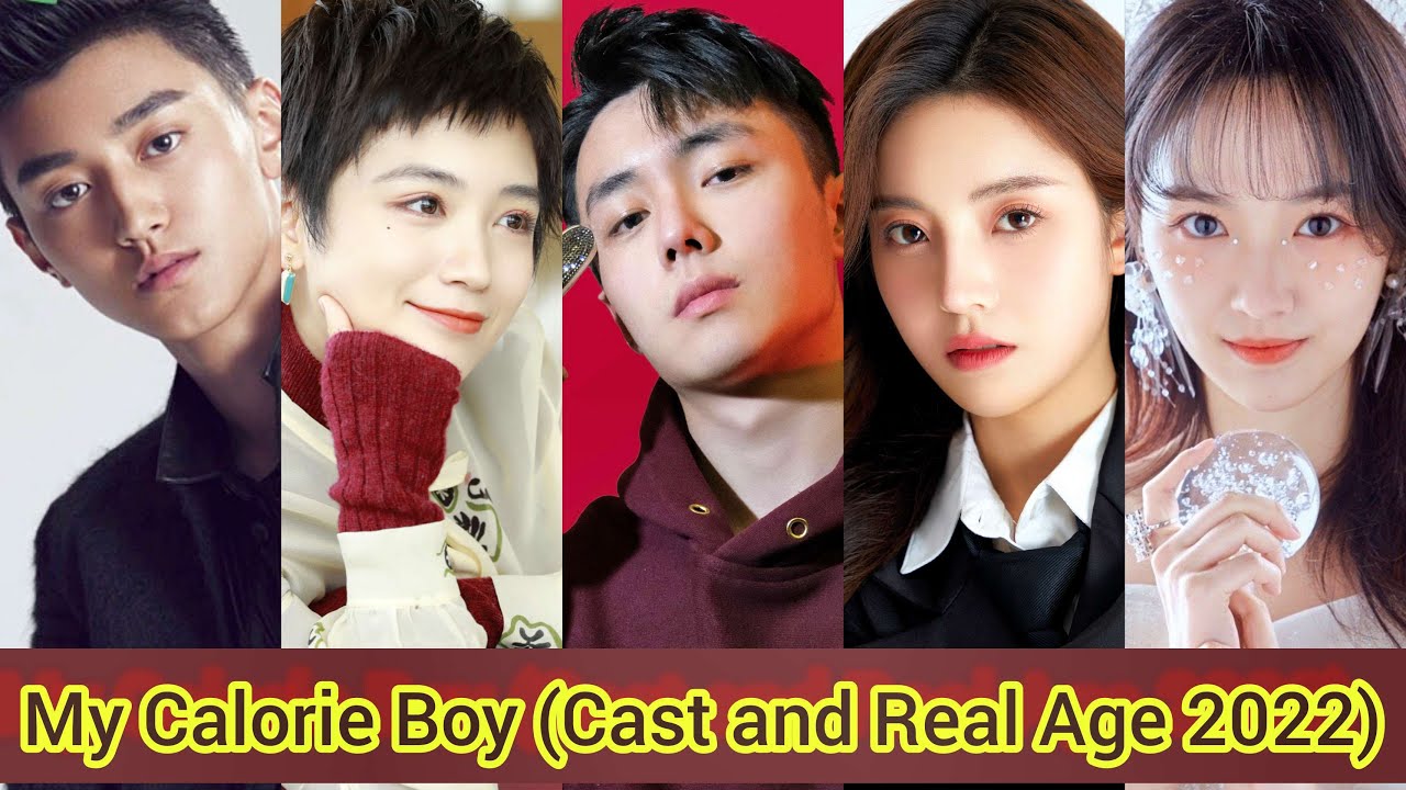 My Calorie Boy (Cast and Real Age) Zhai Zi Lu, Wang You Jun, Li Xi Meng ...