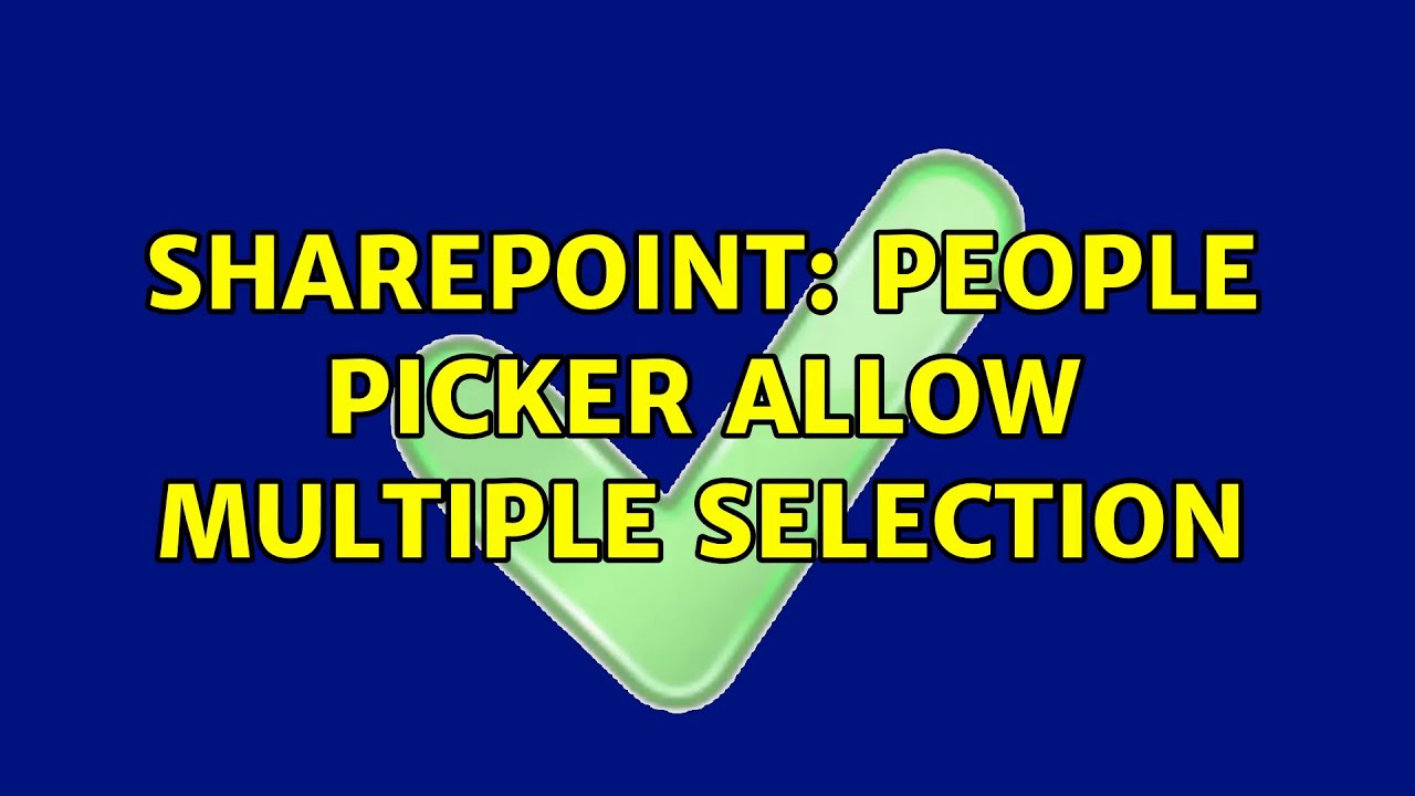 Sharepoint: People picker allow multiple selection - YouTube