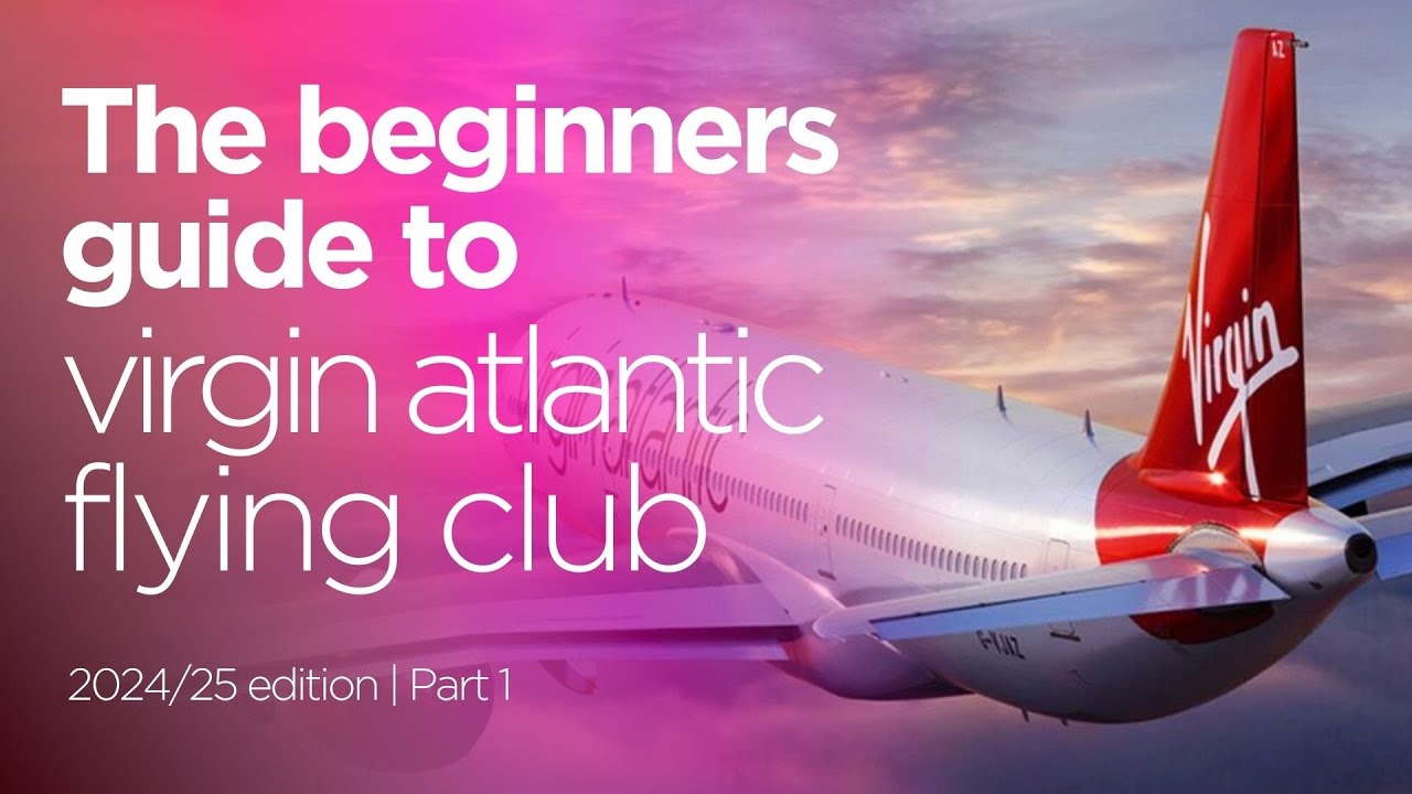 Virgin Atlantic Flying Club: Everything Beginners Need to Know ...