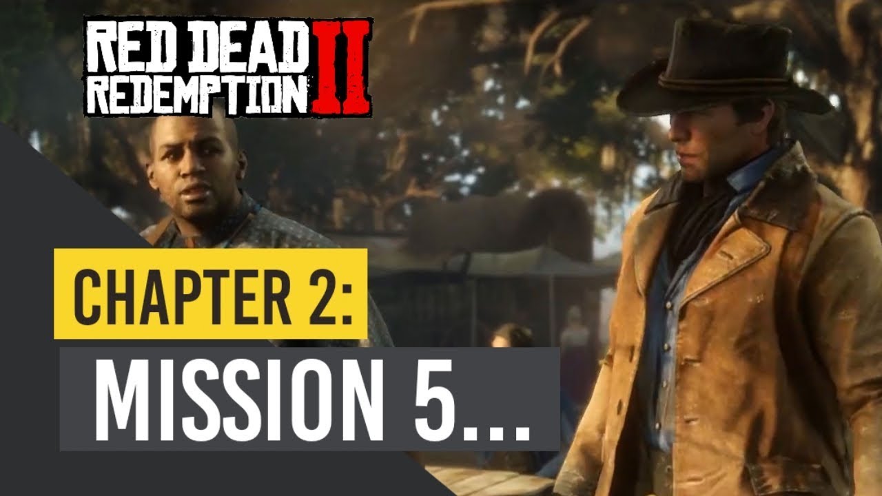 Red Dead Redemption 2 : Chapter 2 - Mission 5 - YouTube