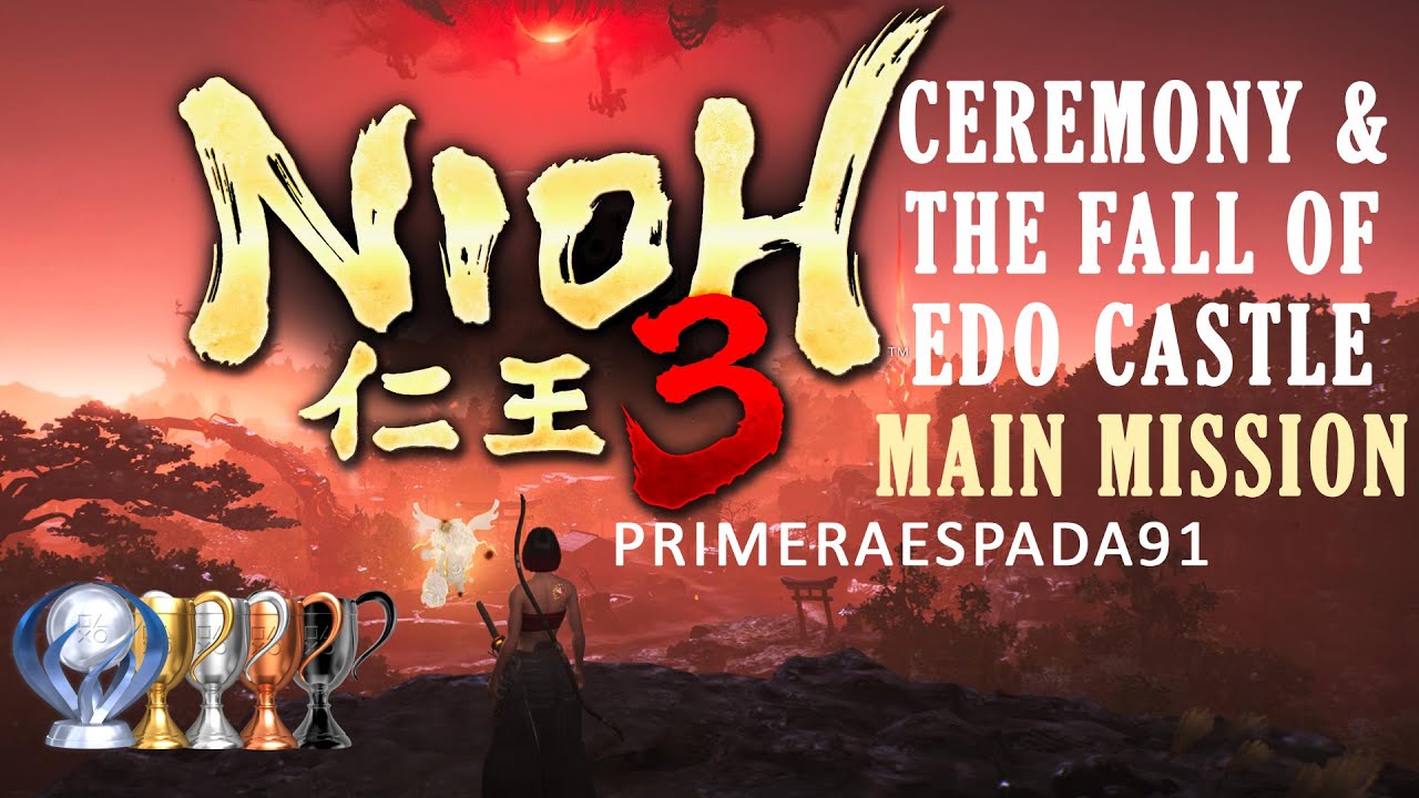 Nioh 3: Ceremony & The Fall of Edo Castle Main Mission - YouTube