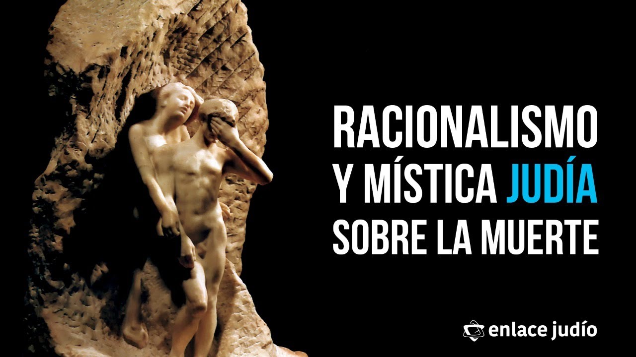 Vida después de la muerte - Racionalismo y mística en el judaísmo - YouTube