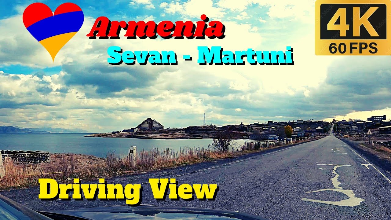 Sevan Armenia 🇦🇲 Sevan Lake Driving View - From Sevan to Martuni - Armenia Driving Tour [Armenia ...