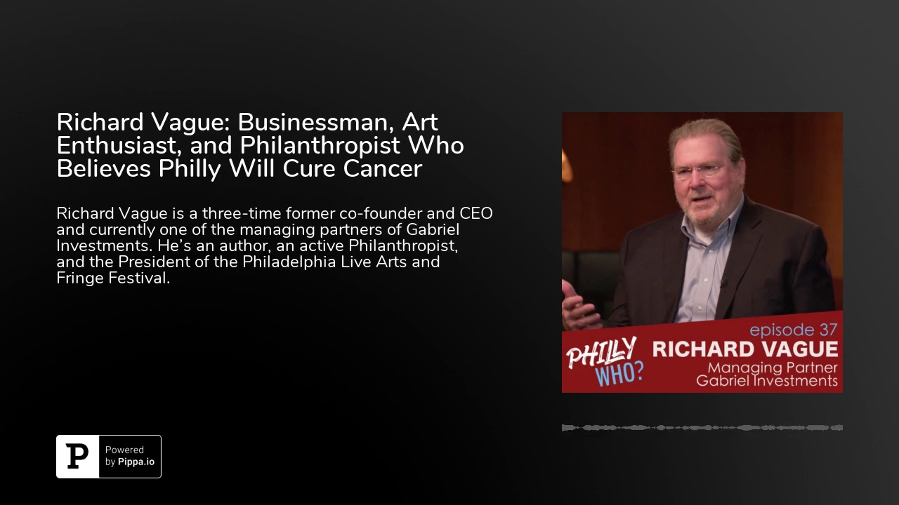 Richard Vague: Businessman, Art Enthusiast, and Philanthropist Who ...