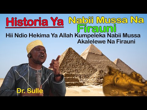 DR. SULLE | HII NDIO HEKMA YA ALLAH KUMPELEKA NABII MUSSA KULELEWA NA FIRAUNI |