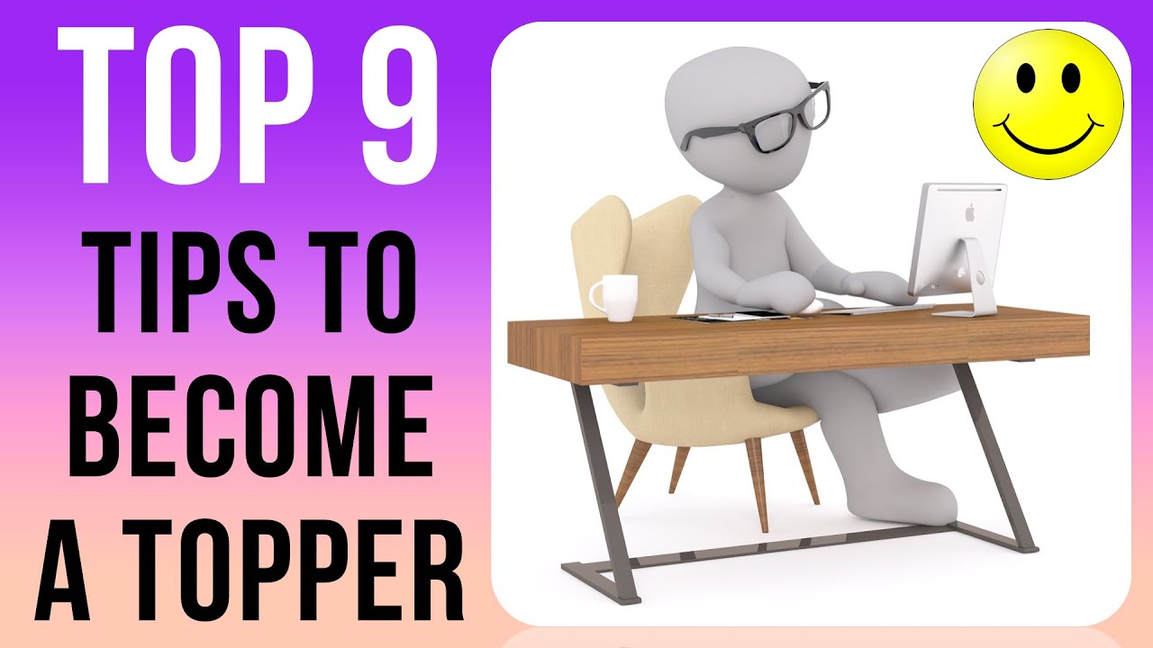 How To Become A Topper? (Top 9 Actionable Study Tips To Transform ...