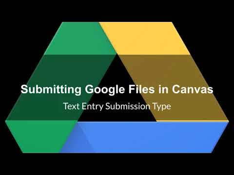Submitting Google Files Using Text Box Entry Submission in Canvas Assignments for Students - YouTube