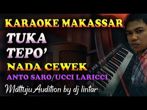Karaoke Makassar Tuka Tepo || Nada Cewek