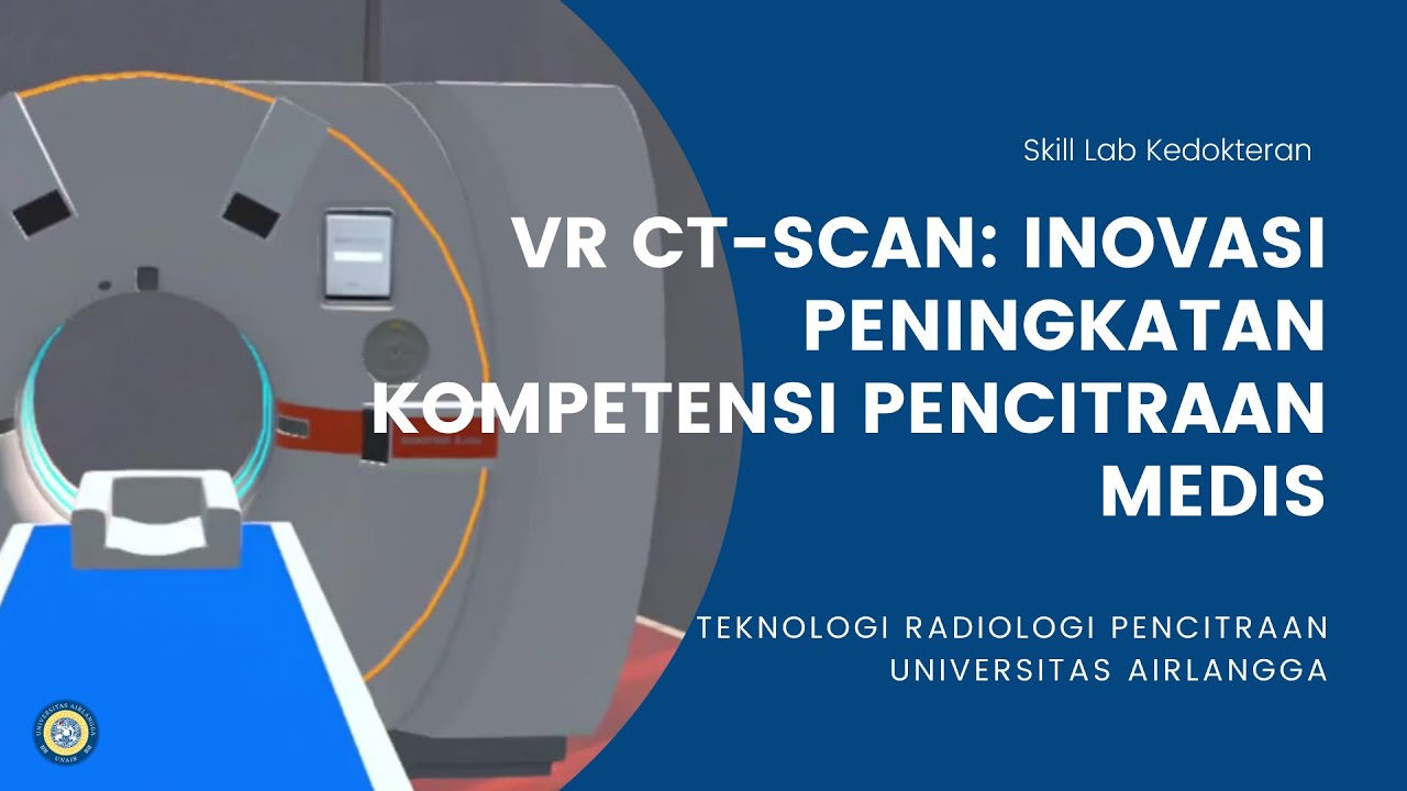 VIRTUAL REALITY CT-SCAN: INOVASI PENINGKATAN KOMPETENSI PENCITRAAN ...
