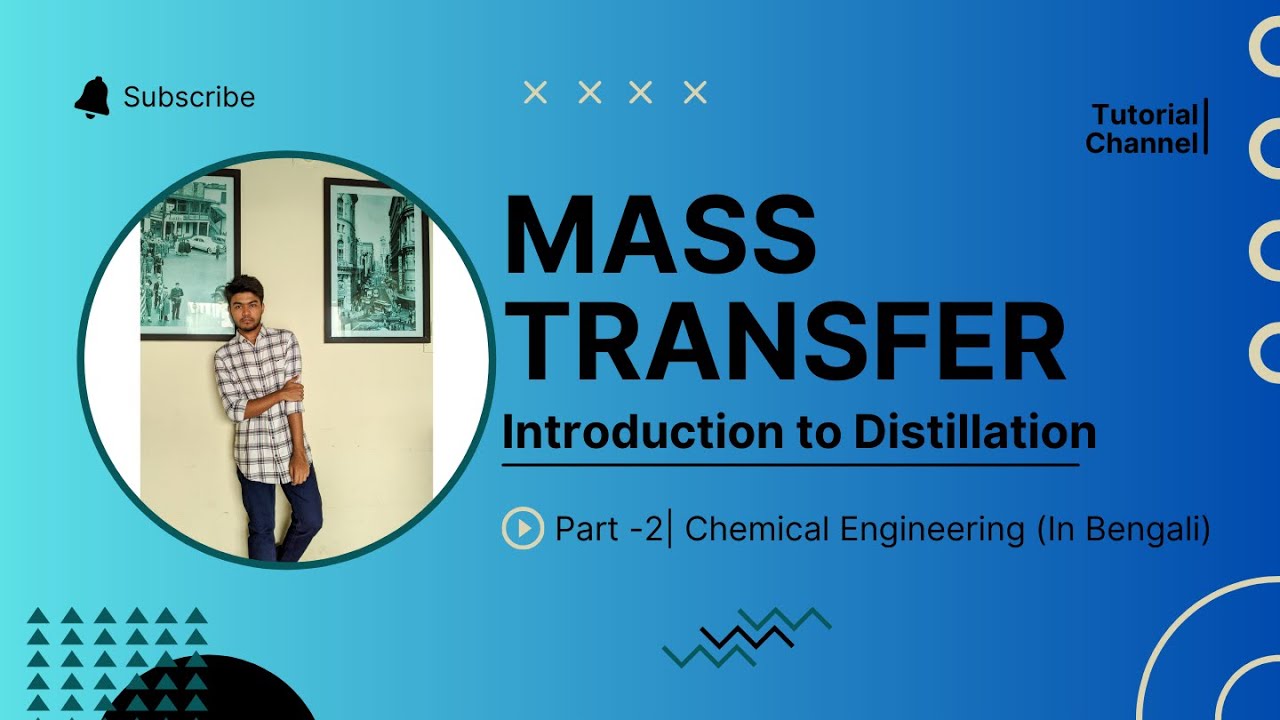 Introduction to Distillation-02| Mass Transfer| Chemical Engineering ...