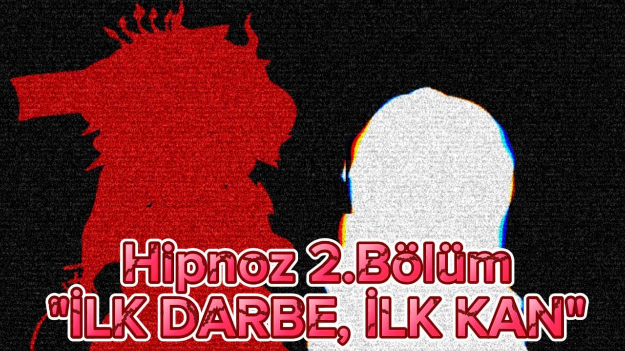 Hipnoz "İLK DARBE, İLK KAN" - 1.Sezon 2.Bölüm / by Qubix Production ...