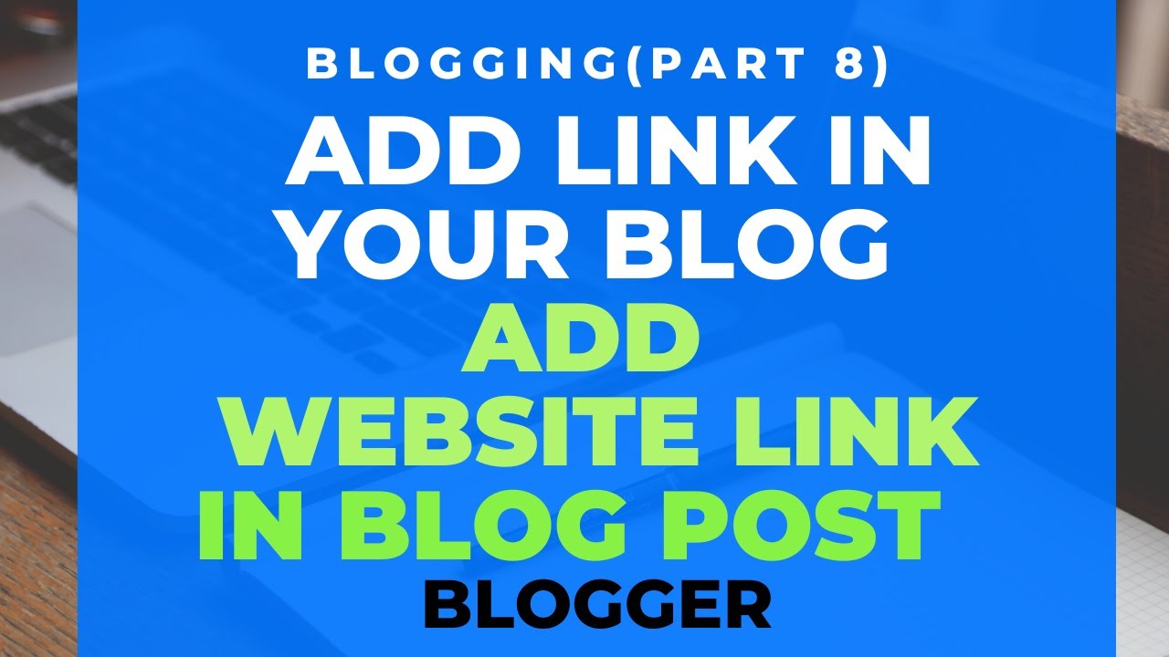 Add Website Link In Your Blog | Blogging | Blogger - YouTube