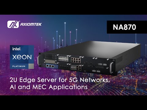 Axiomtek's NA870 Network Server for 5G Edge Applications - YouTube