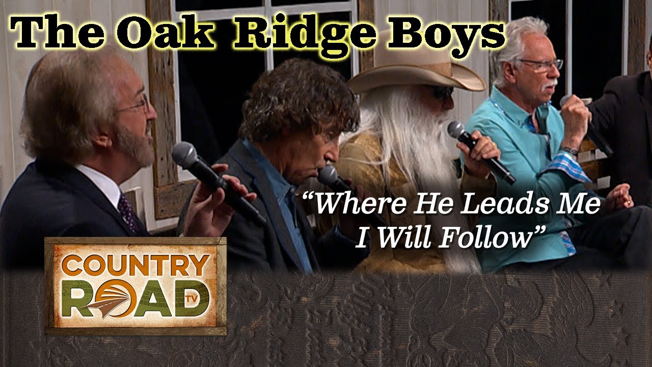 THE OAK RIDGE BOYS "Where He Leads Me" - YouTube