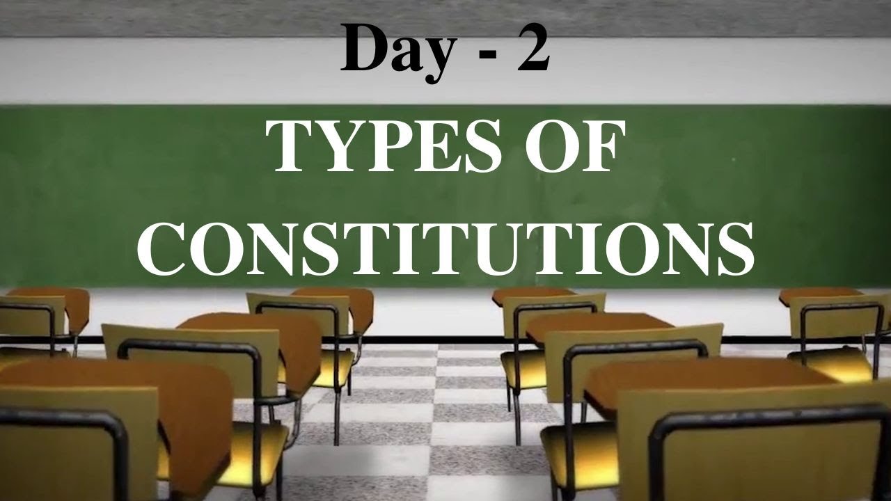 Day - 2 TYPES OF CONSTITUTIONS - YouTube