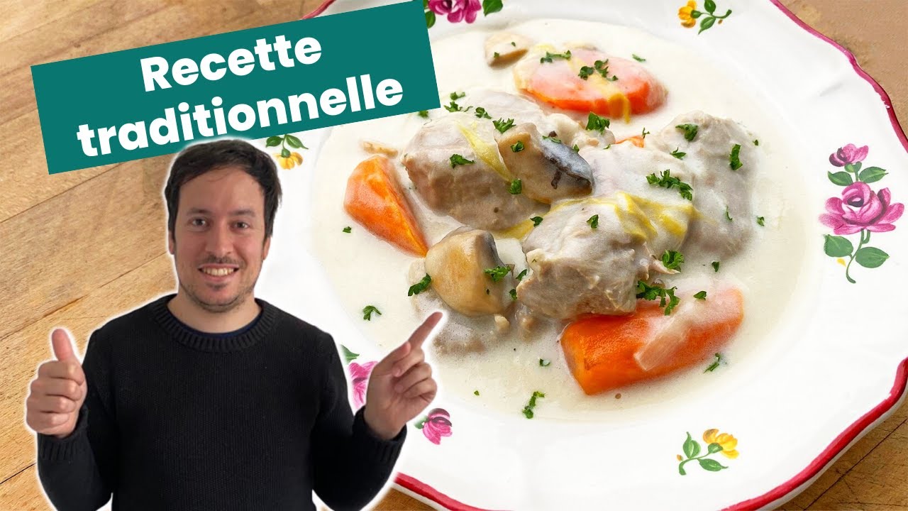 Blanquette de veau traditionnelle + astuces pour bien la réussir ...