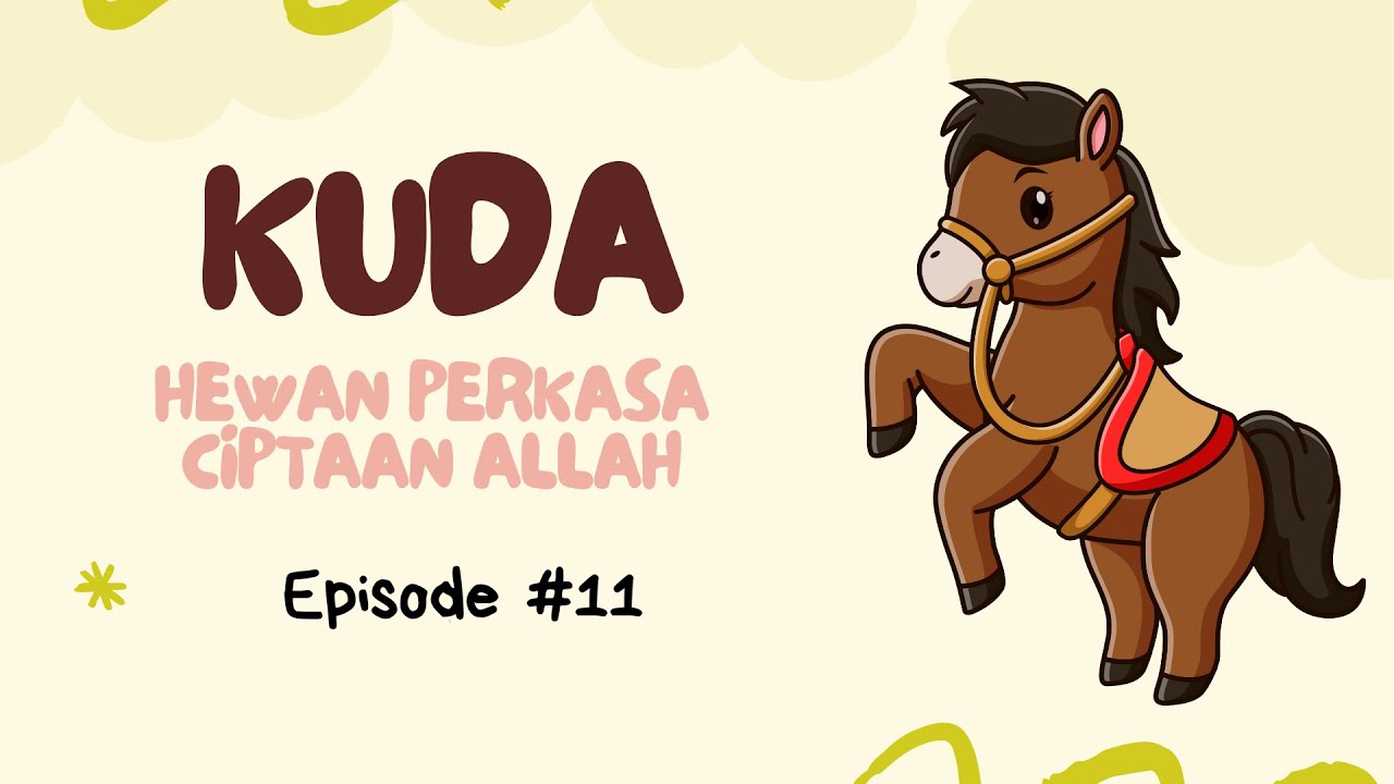 Kuda – Hewan Perkasa Ciptaan Allah | Belajar Iman Bersama Alam Episode ...