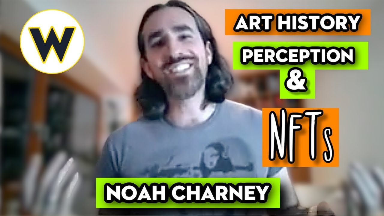 Noah Charney on Art History, Perception, and NFTs | Noah Charney ...