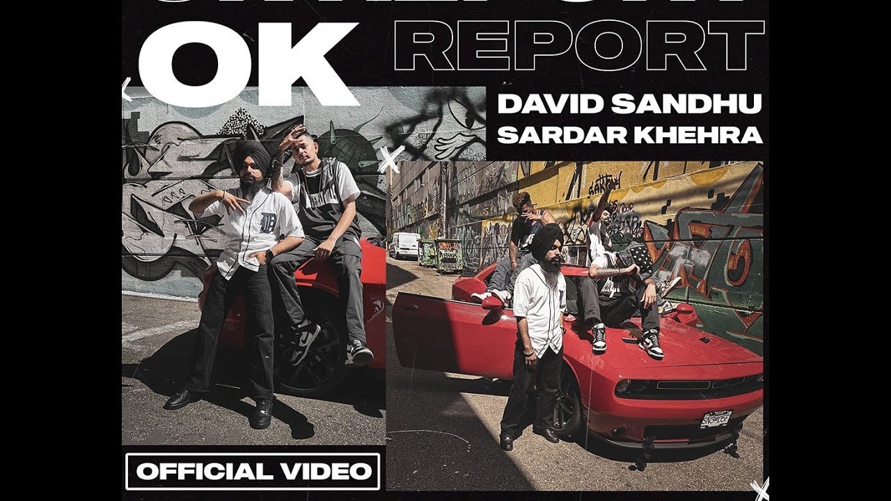 Ok Report (Official Video) David Sandhu | Sardar Khehra | Beat Boi Deep ...
