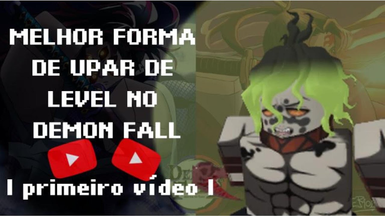 MELHOR FORMA DE UPAR DE LEVEL NO DEMON FALL (primeiro vídeo) - YouTube