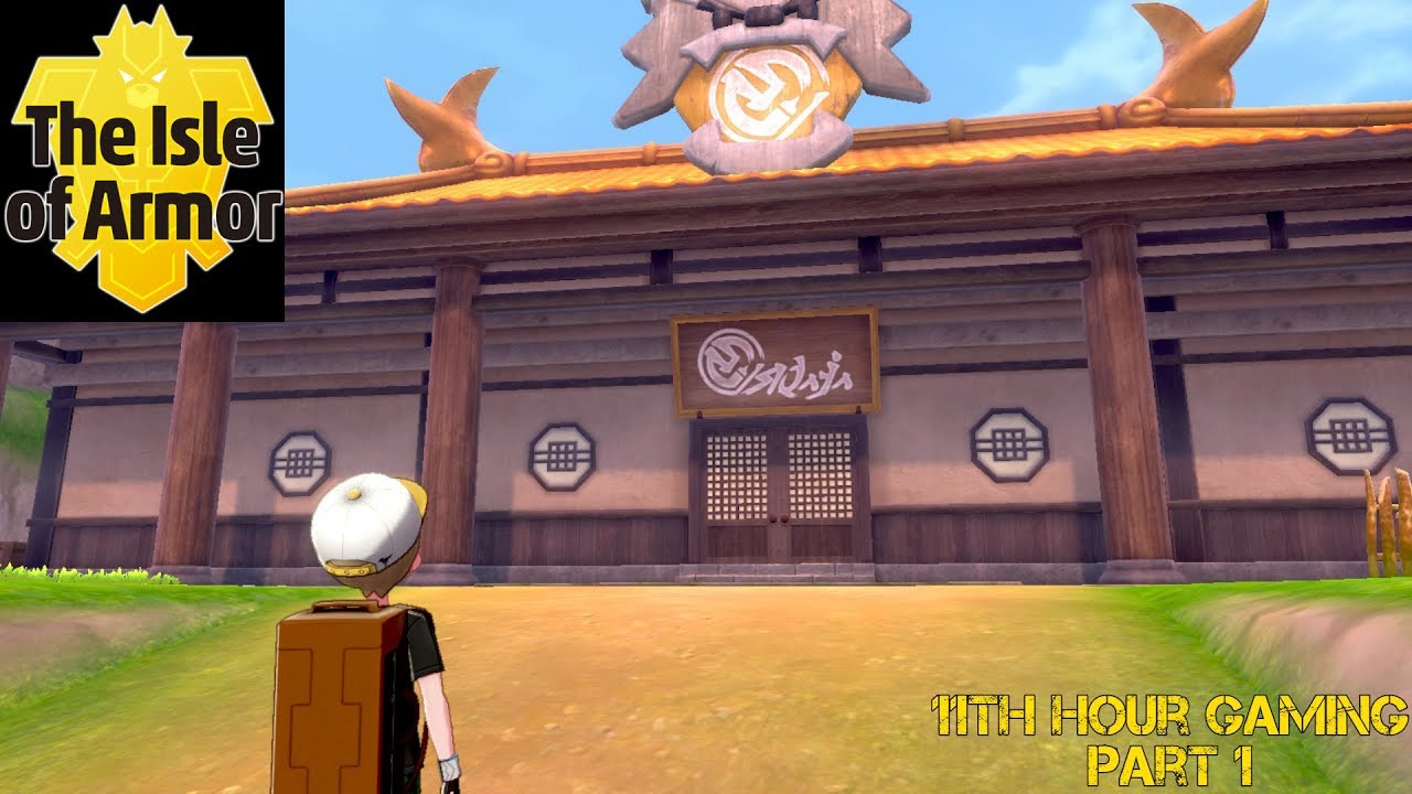 Let's Play: Pokemon Sword: Isle of Armor Part 1- The Master Dojo - YouTube