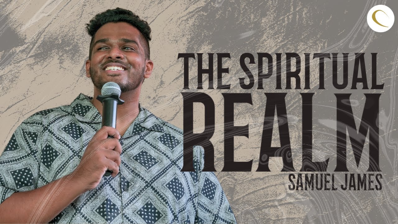 The Spiritual Realm | Samuel James | English | 08 Sept 2024 | Petra ...