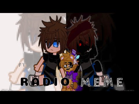 || RADIO MEME || FT. C.C AFTON || FNAF ||