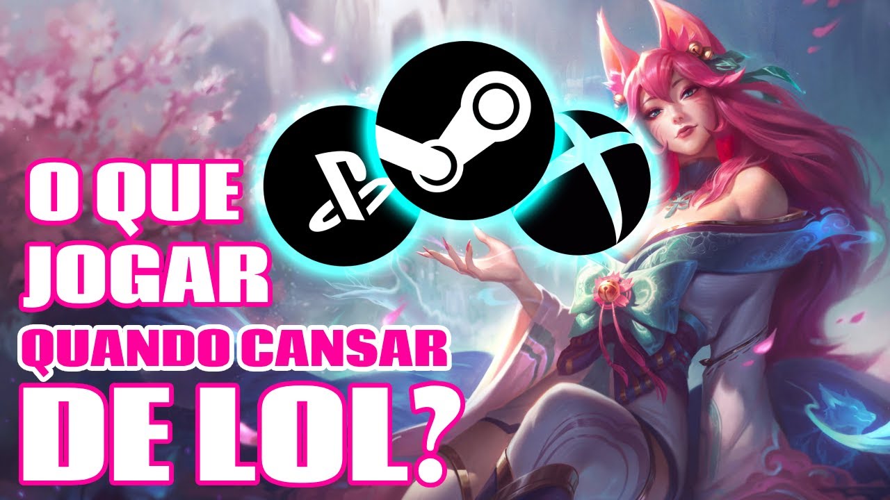 Jogos para você que NÃO AGUENTA mais LoL - YouTube