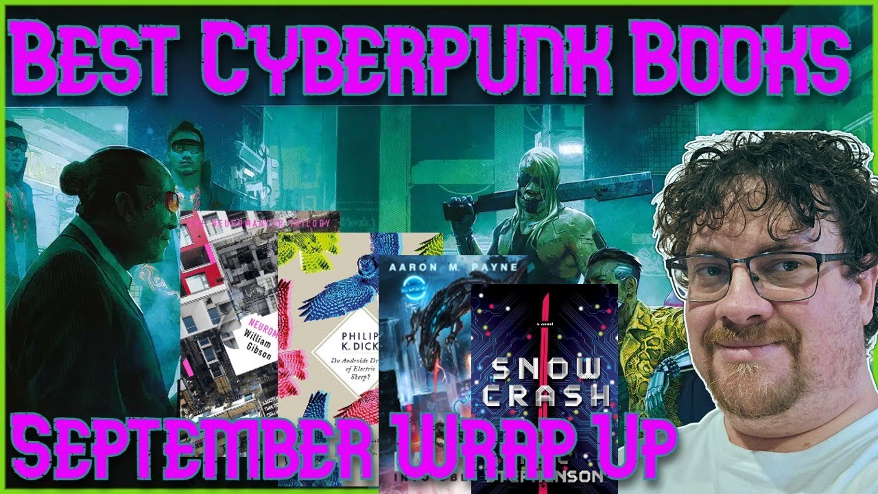 The Best Cyberpunk Books - Cyberpunk Month/September Recap - YouTube