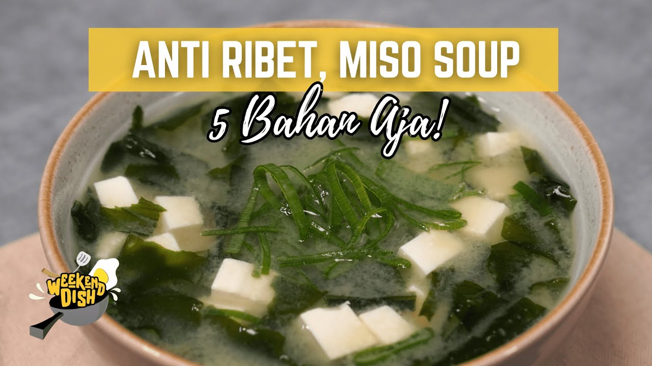 Resep Miso Soup Otentik Jepang | WEEKEND DISH - YouTube