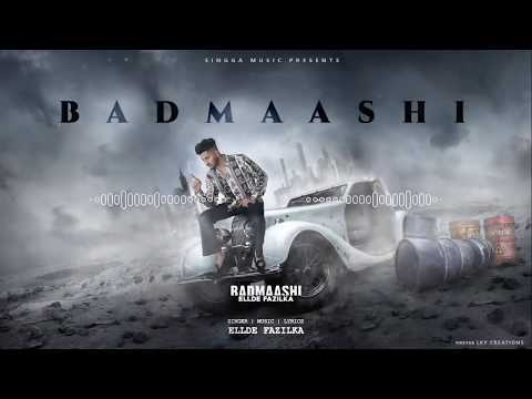 Badmaashi : Ellde Fazilka | Singga Music (Official Song) | Latest Punjabi Song 2019