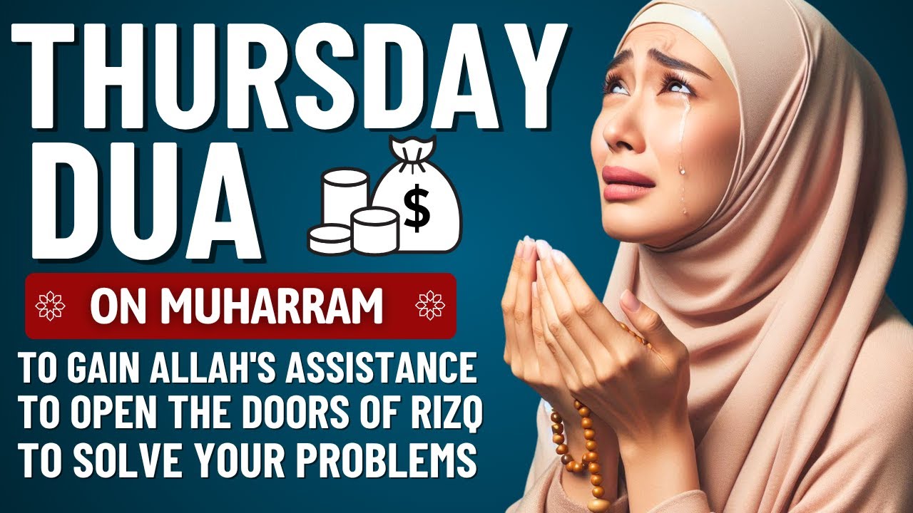 THURSDAY DUA on MUHARRAM | Dua To Open The Doors of Rizq, Get Allah's ...