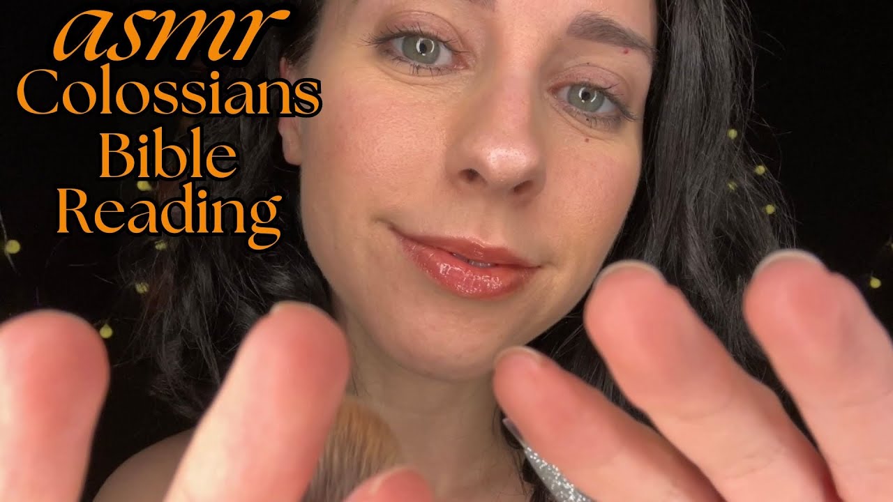 Christian ASMR-Bible Reading of Colossians🌹with Face Brushing ...