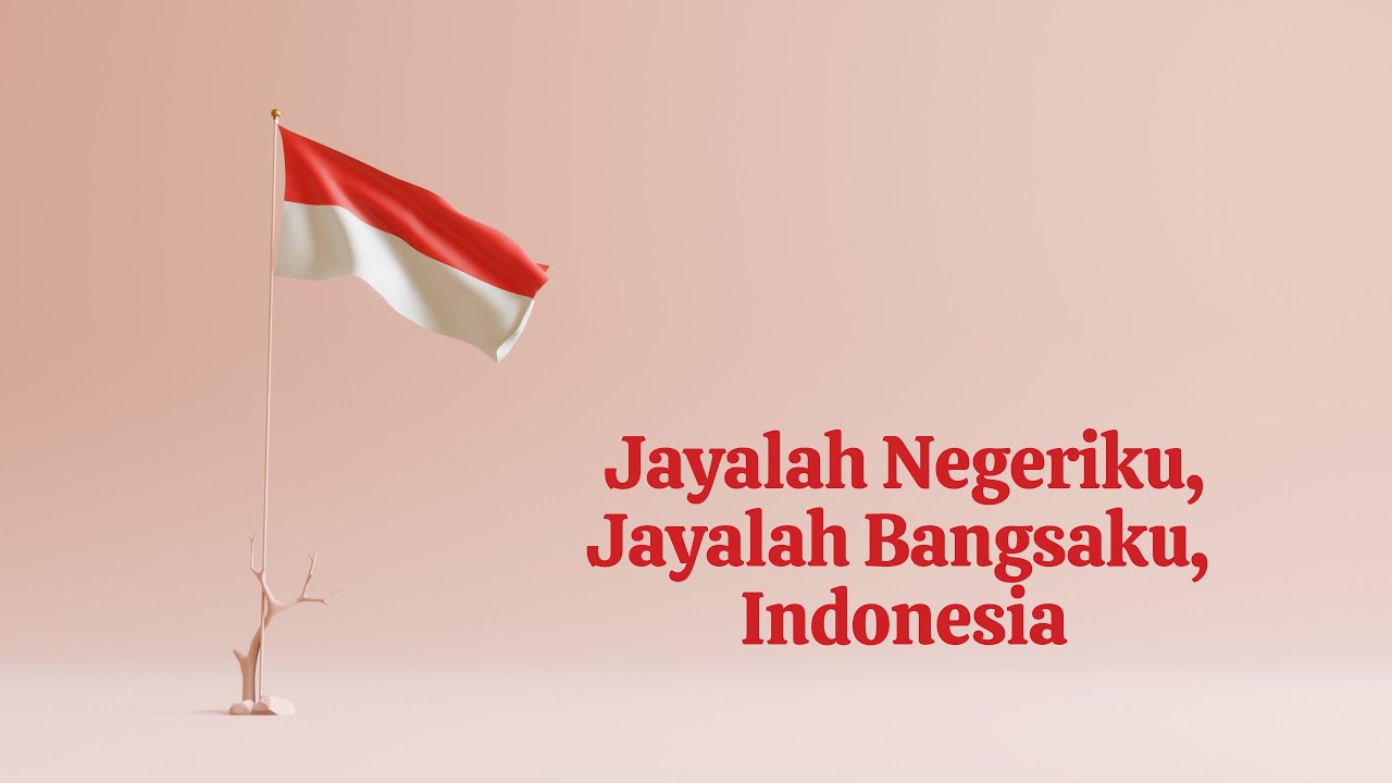 Jayalah Negeriku, Jayalah Bangsaku, Indonesia - YouTube