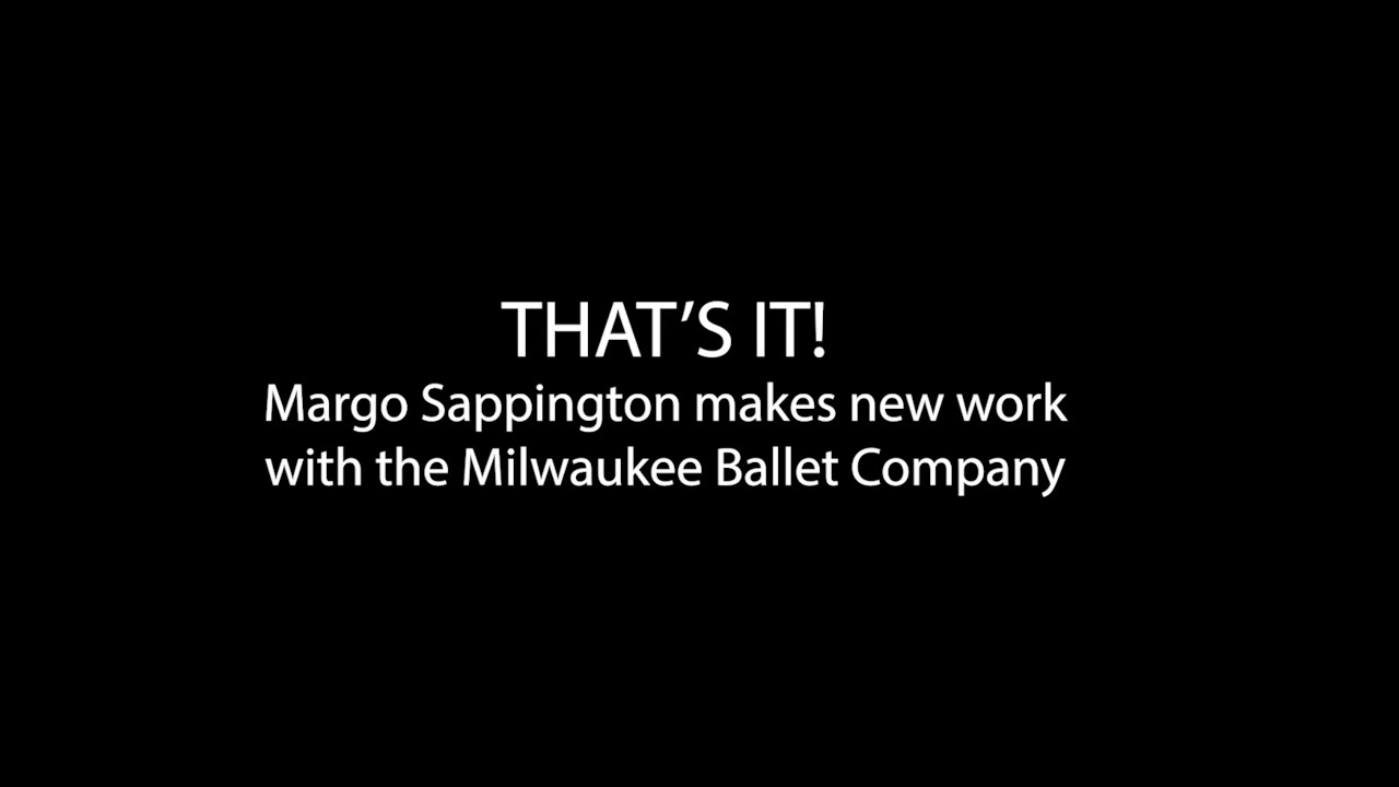 Margo Sappington Rehearses new work with the Milwaukee Ballet Company ...