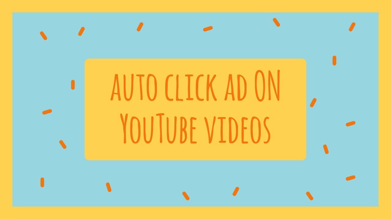 Auto click ads on YouTube videos|YouTube bot|Tubeassistpro part3 - YouTube