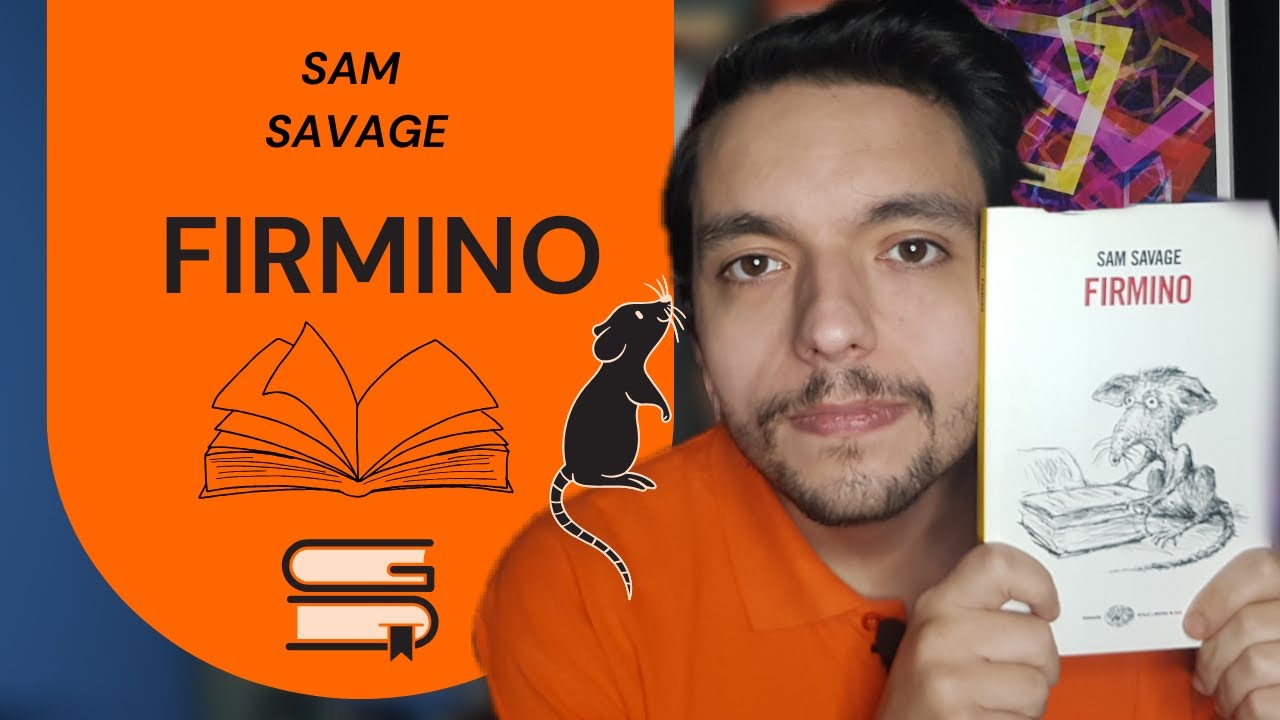 L'amore per i libri e la letteratura: FIRMINO - S. Savage - YouTube