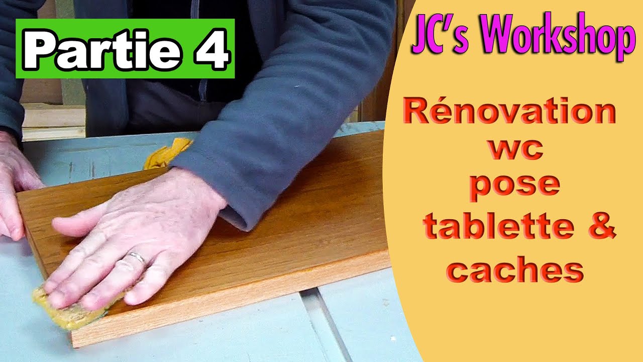 Rénover transformer les wc, pose tablette acajou. partie 4 #105 - YouTube
