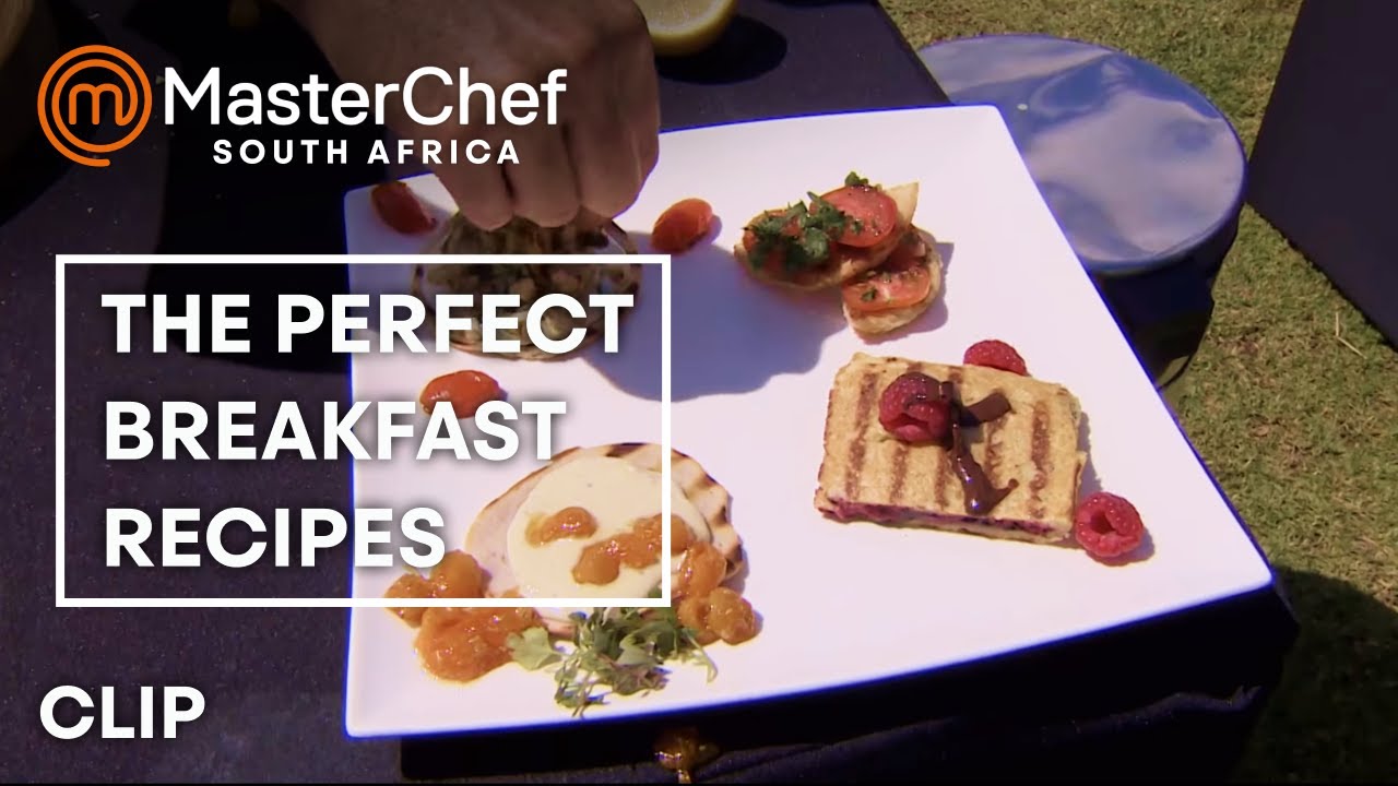 The Perfect Breakfast Recipes | MasterChef South Africa | MasterChef ...
