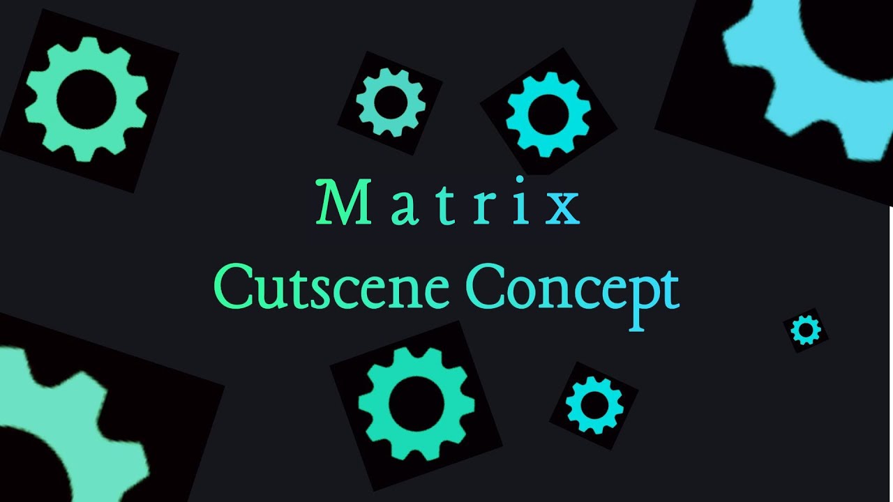 Matrix Cutscene Concept - YouTube
