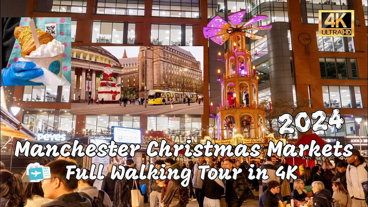 2024 Manchester Christmas Market | Full Walking Tour 4K | UK Best ...