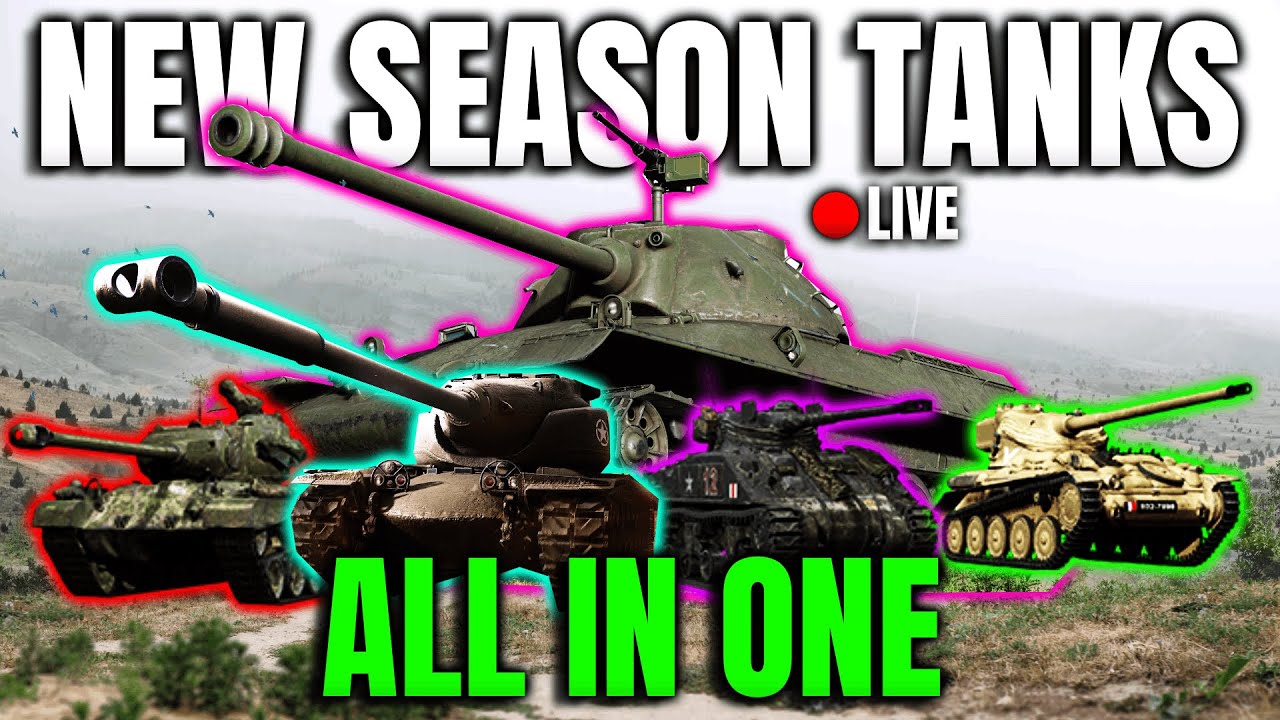 All NEW Season Tanks LIVE!!! World of Tanks Console - YouTube