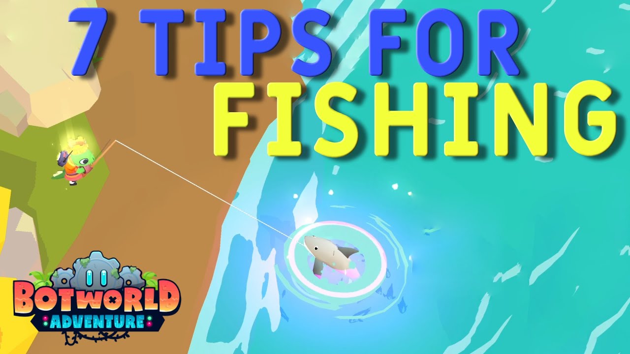 7 Tips for Fishing in Botworld Adventure! - YouTube