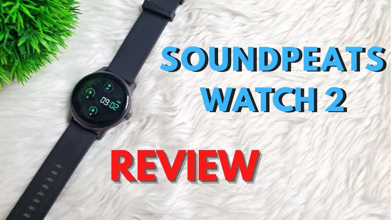 SOUNDPEATS WATCH 2 REVIEW | ENGLISH - YouTube