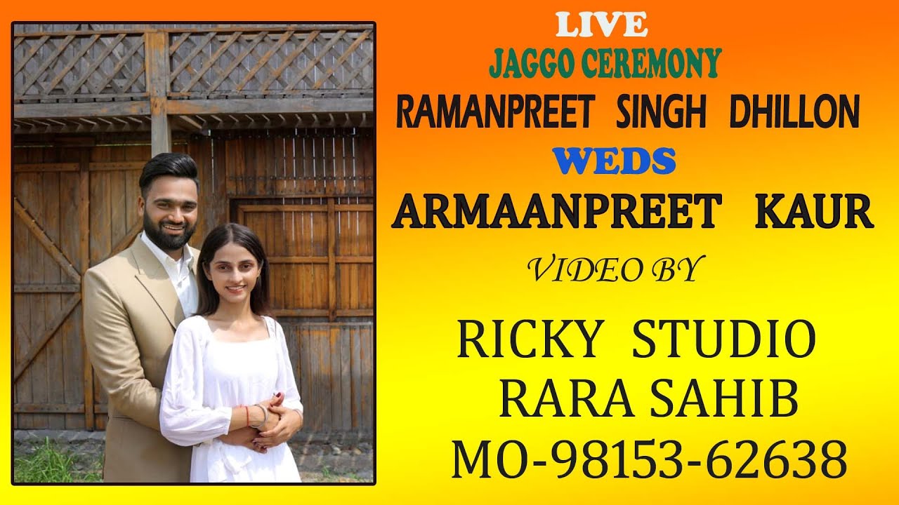 LIVE JAGGO CEREMONY RAMANPREET SINGH DHILLON WEDS ARMAANPREET KAUR - YouTube