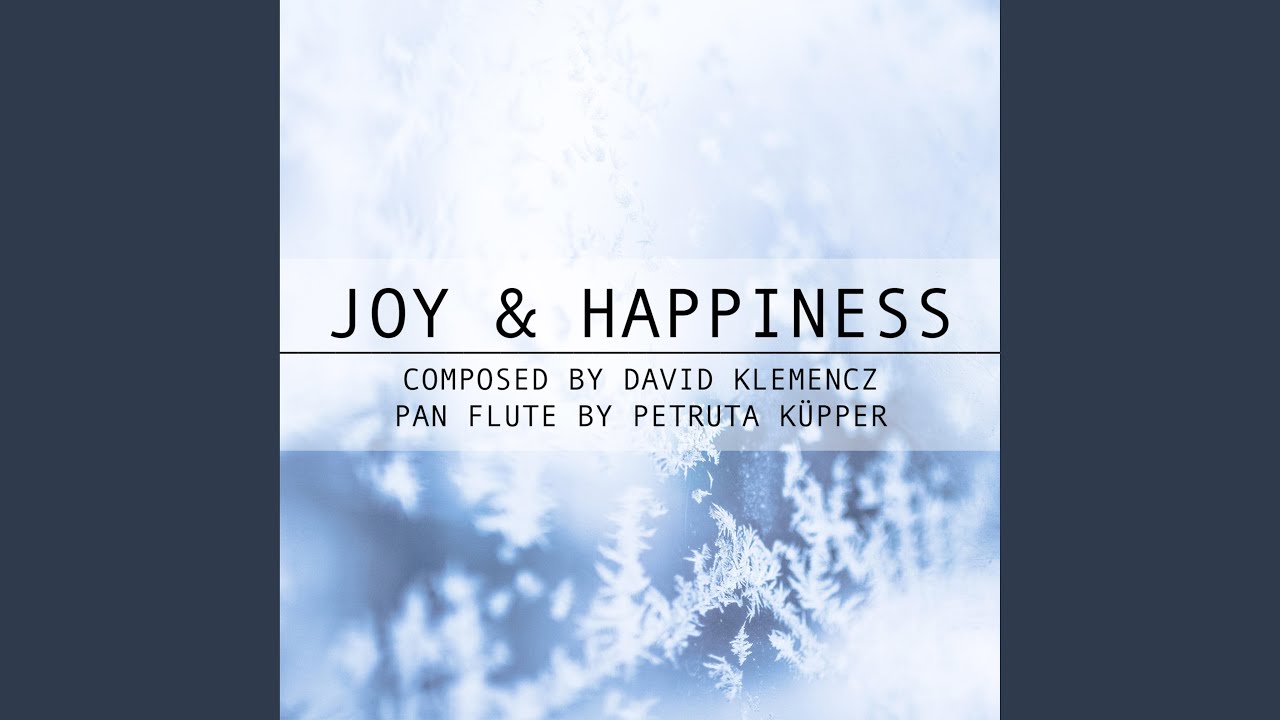 Joy & Happiness (feat. Petruta Küpper) - YouTube